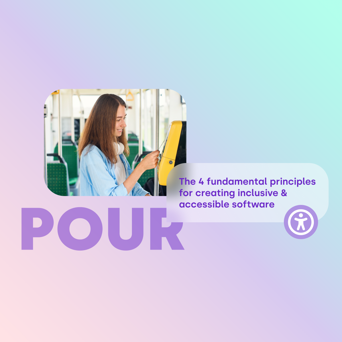 The 4 fundamental principles for creating inclusive and accessible software
